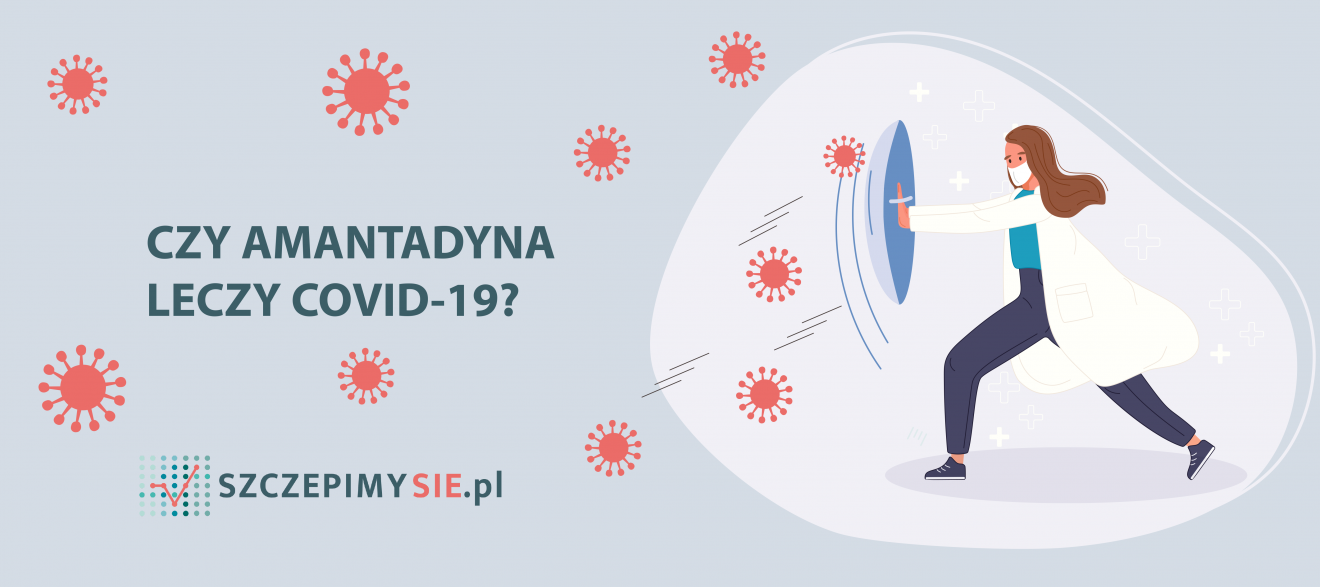Czy amantadyna leczy COVID-19? - Szczepimy Się!